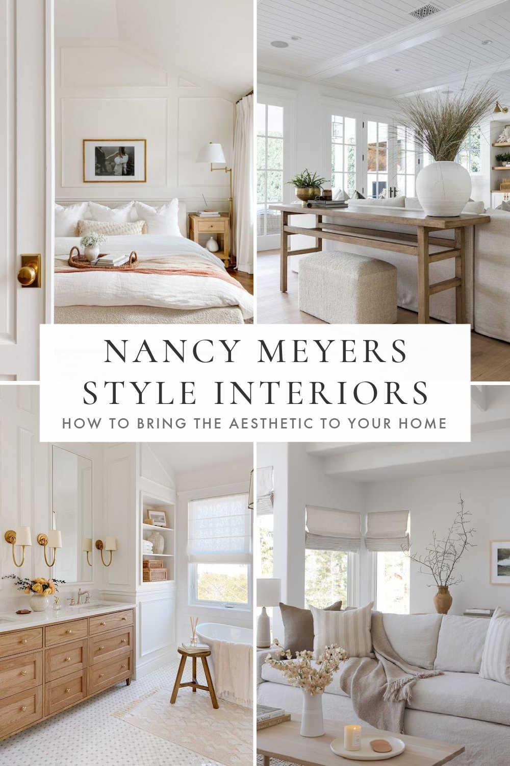 My Favorite Nancy Meyers Interiors (and how to bring the aesthetic to ...