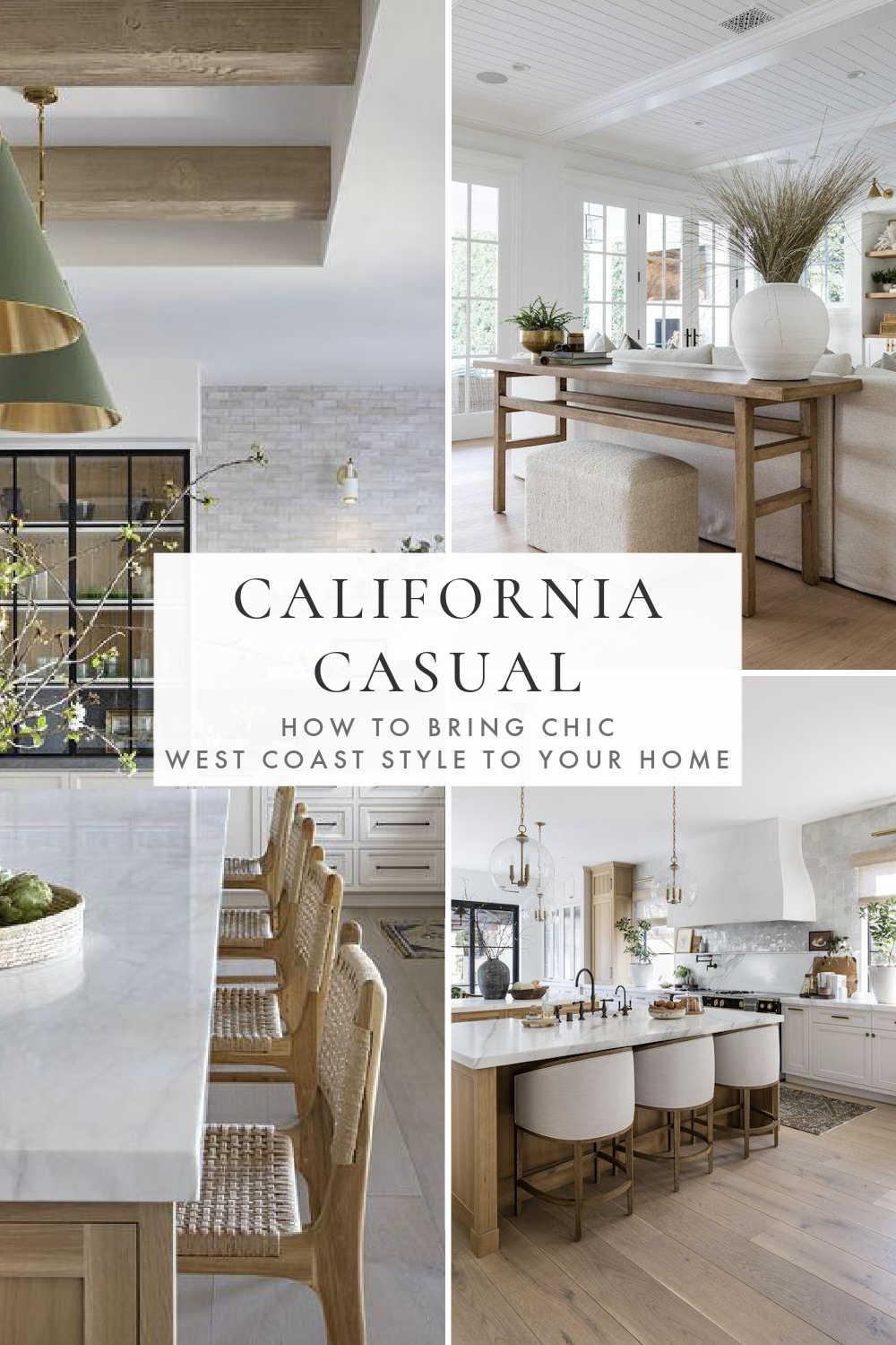 California Casual Interior Design: How to Bring Chic West Coast Style ...