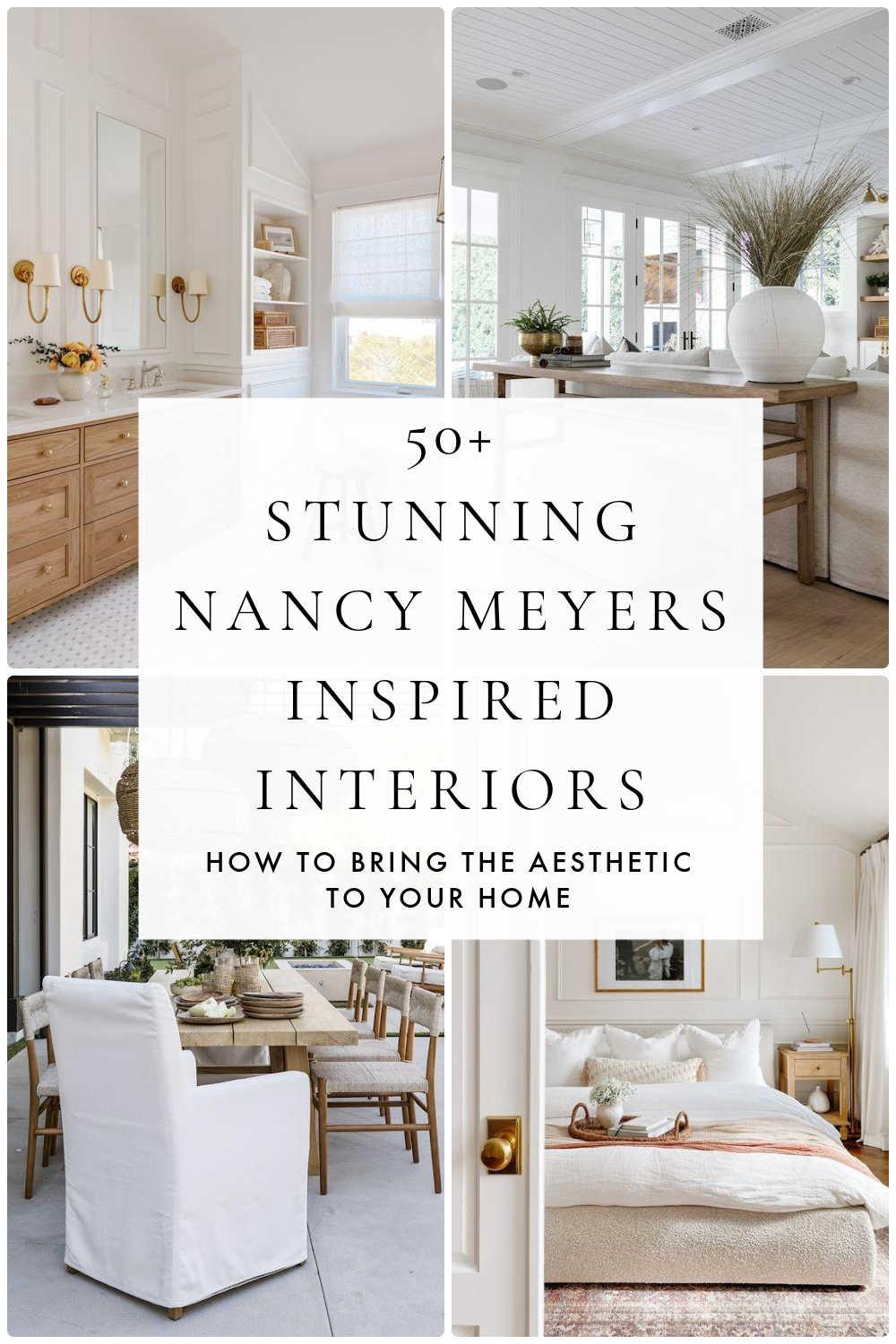 My Favorite Nancy Meyers Interiors (and how to bring her style to your ...