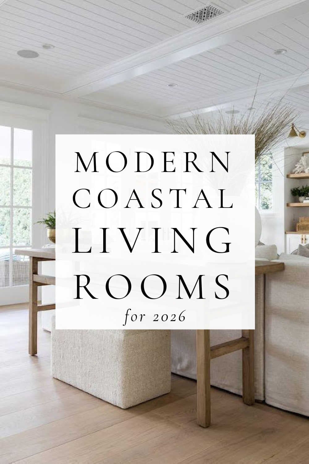 Modern Coastal Living Room Ideas and Trends for 2026 – jane at home